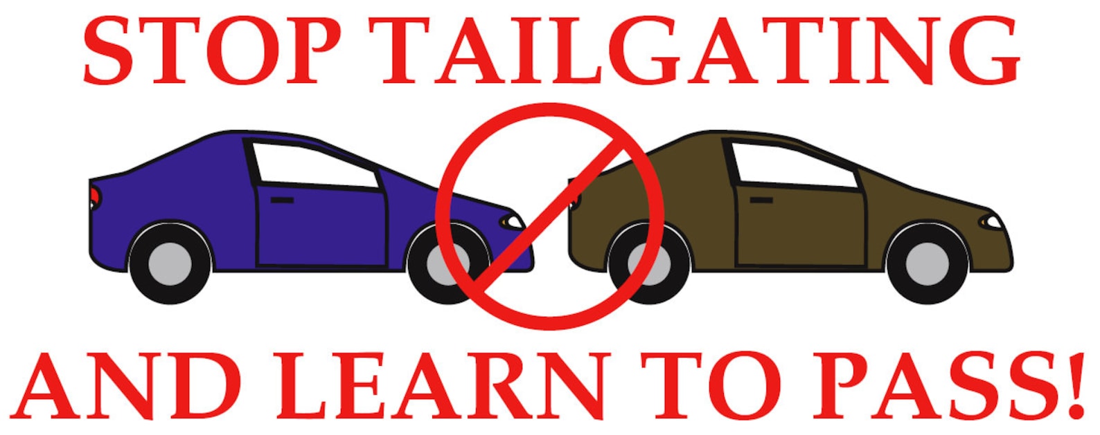 Stop Tailgating and Learn to Pass - Vinyl (UV Coating) Bumper Sticker ...