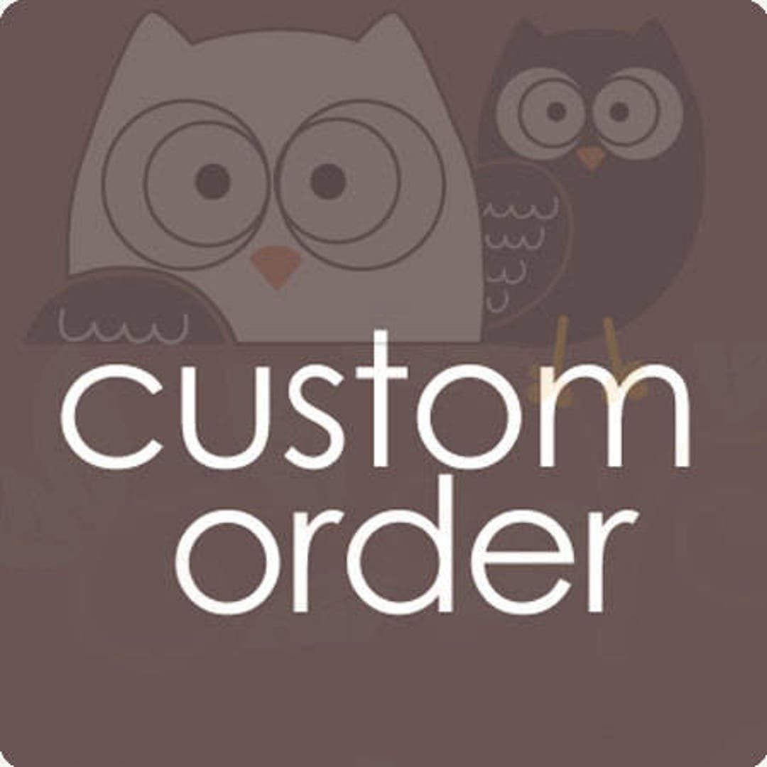Custom Order - Reserved - Etsy