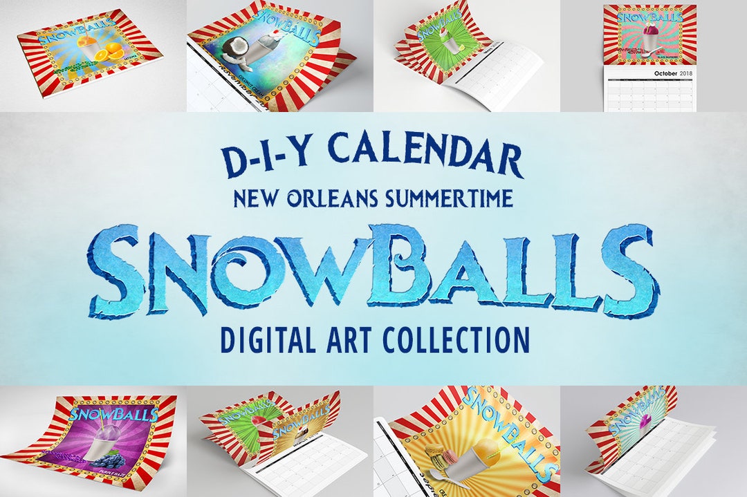 The New Orleans Snowball Calendar DIY (do-it-yourself) Digital Artwork ...