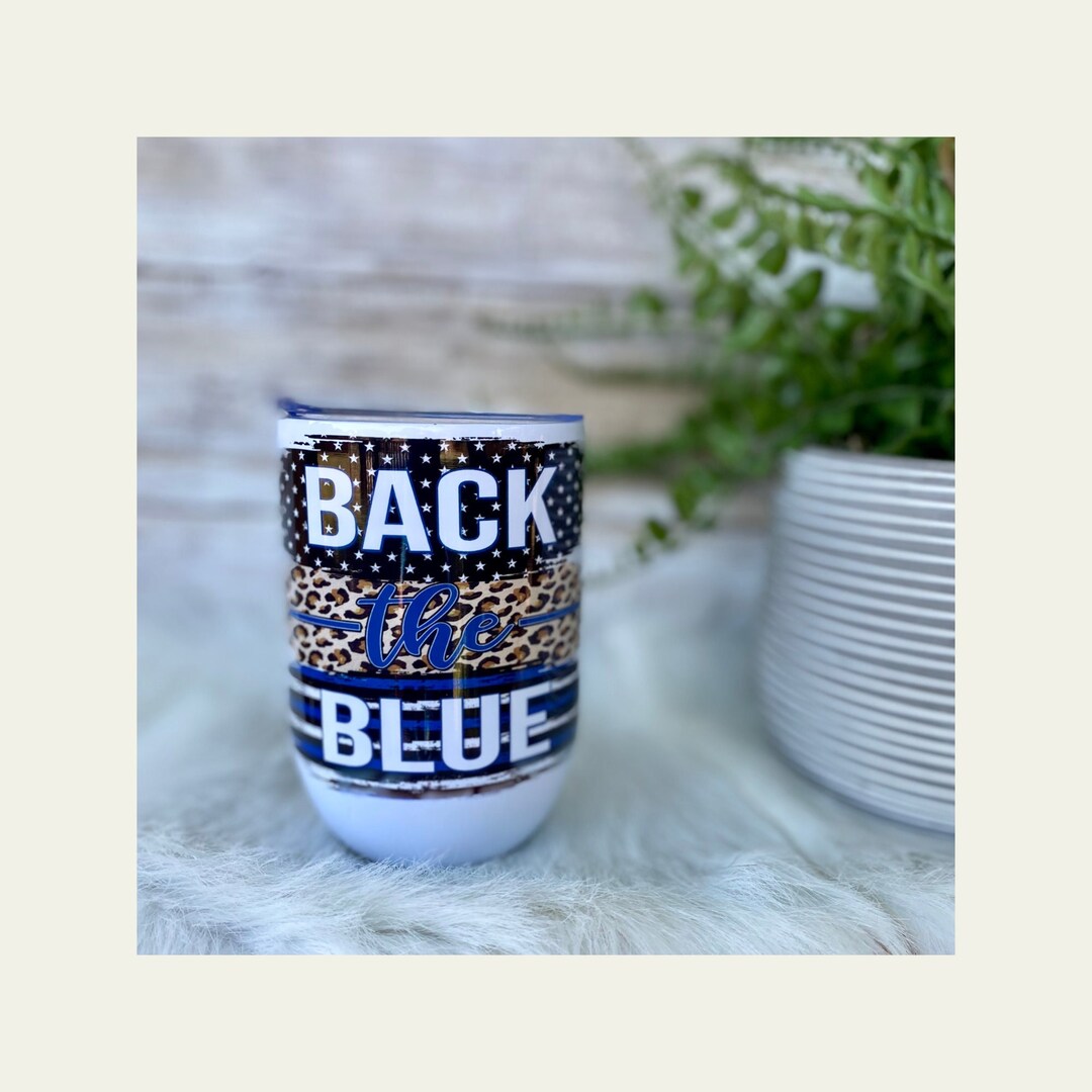 Back the Blue Wine Tumbler: 12oz Stainless Steel - Etsy
