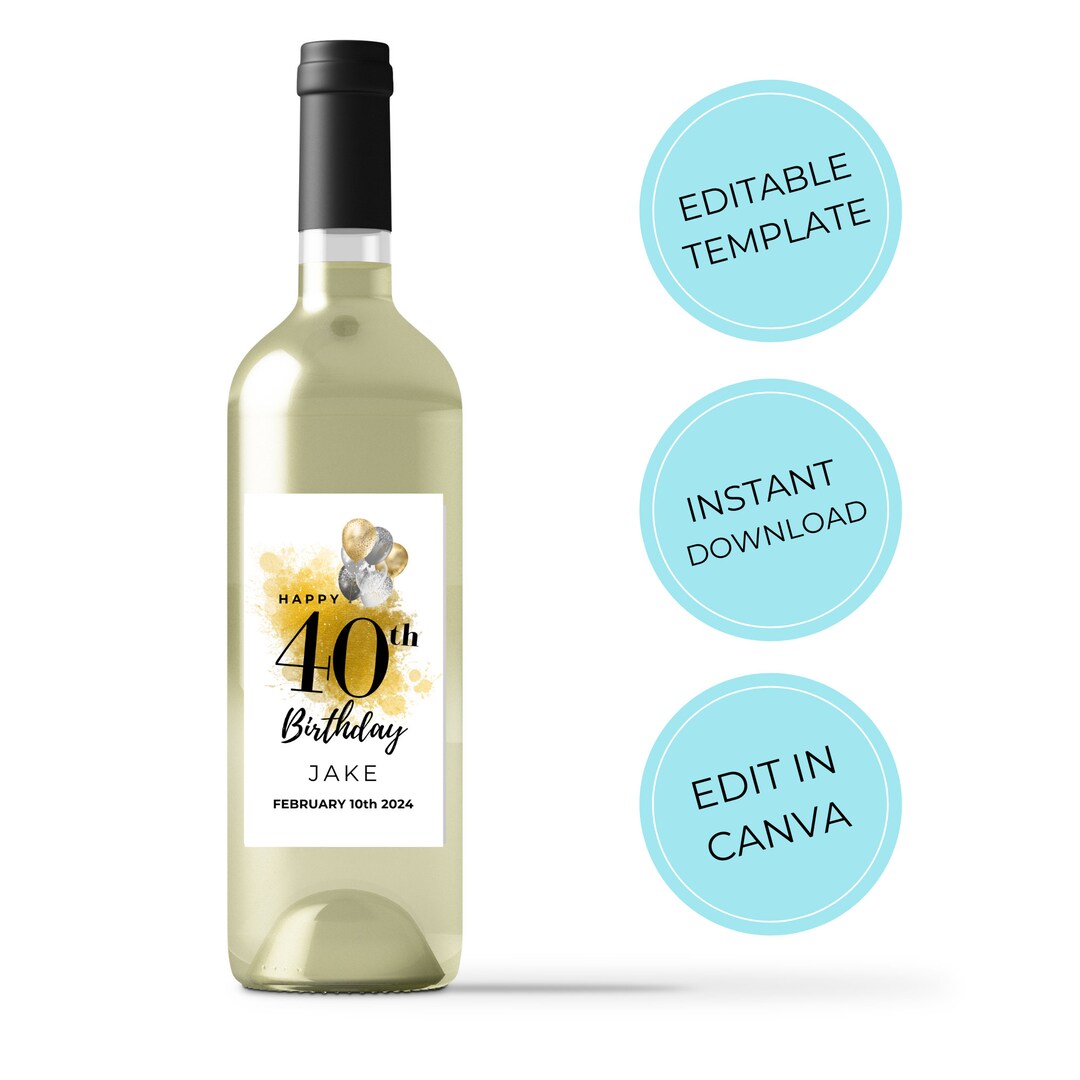 40th Birthday Wine Label Template, Customized Party Decorations for Him ...