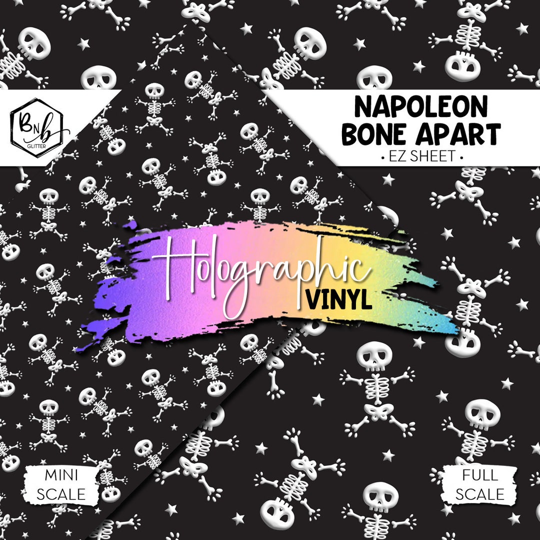 Napoleon Bone Apart || EZ SHEET • HOLOGRAPHIC Printed Vinyl || Mini ...