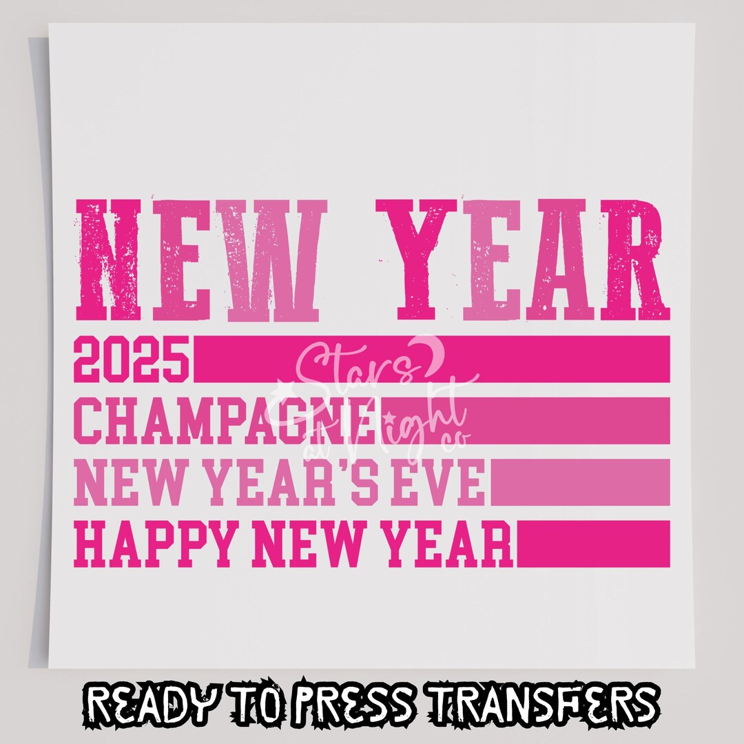 New Year 2025 Pink T-shirt Transfer, Ready to Press Transfer, Screen ...