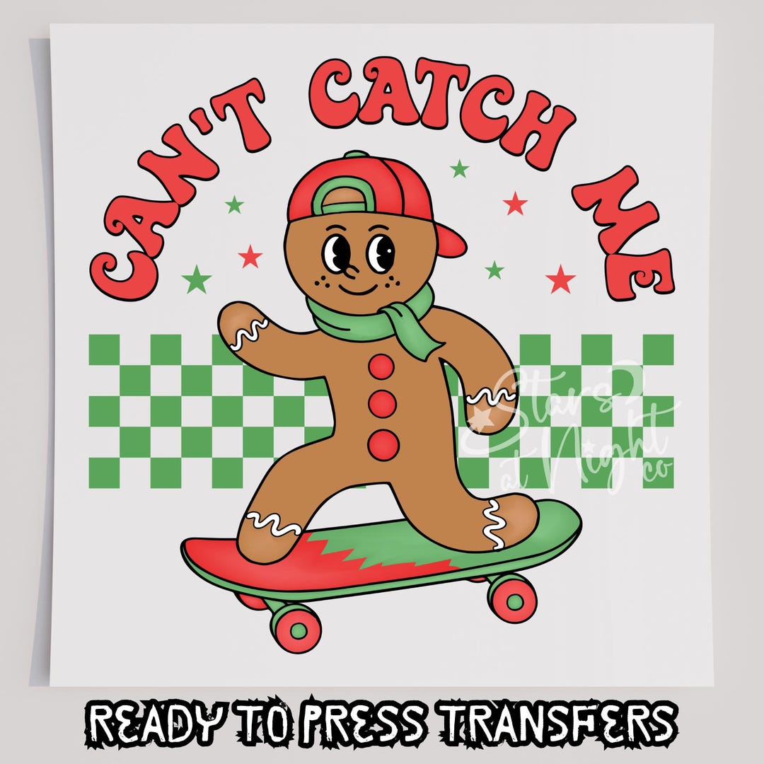 Cant Catch Me Gingerbread Boy DTF T-shirt Transfer, Ready to Press ...