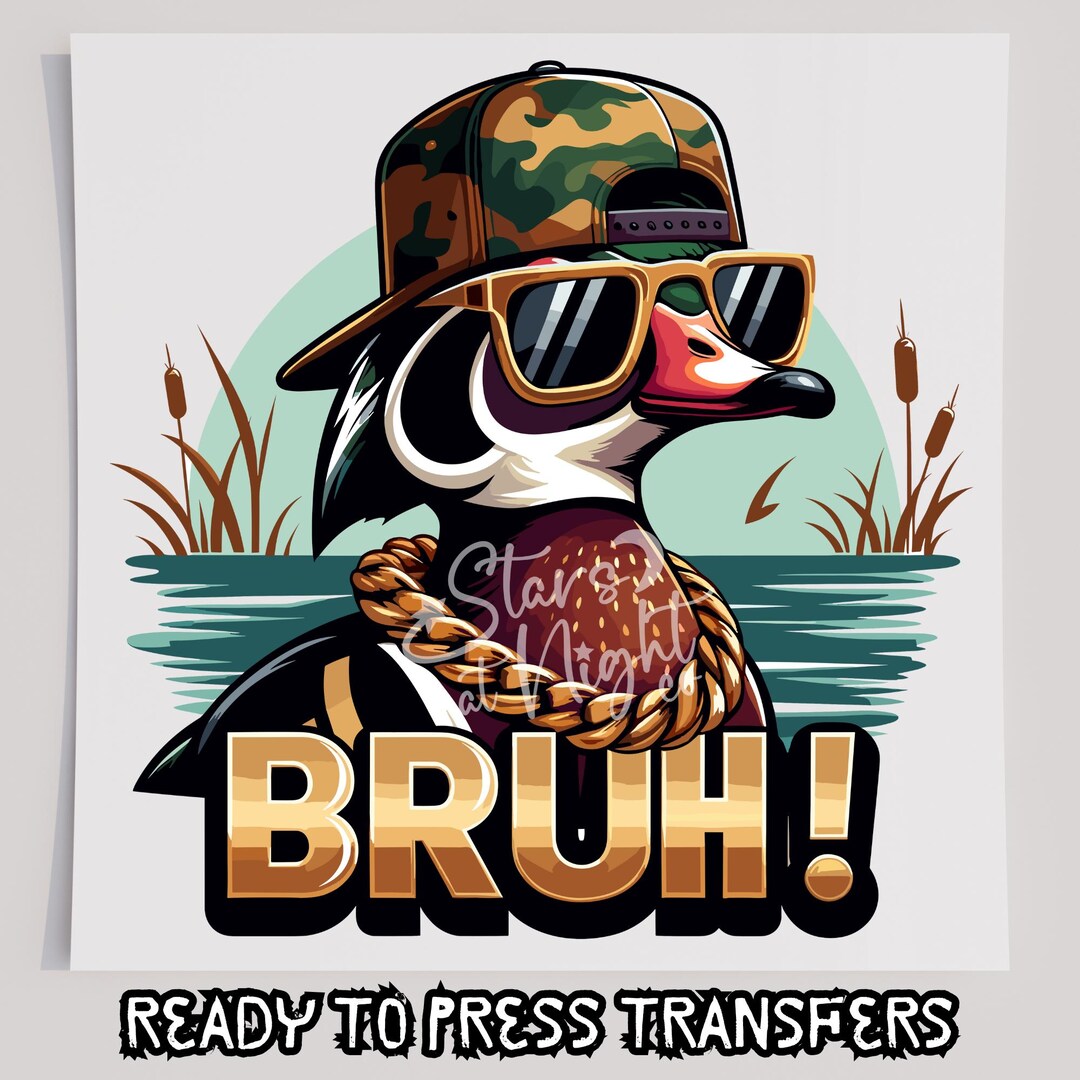 Bruh Duck T-shirt Transfer, Ready to Press Transfer, Screen Print ...