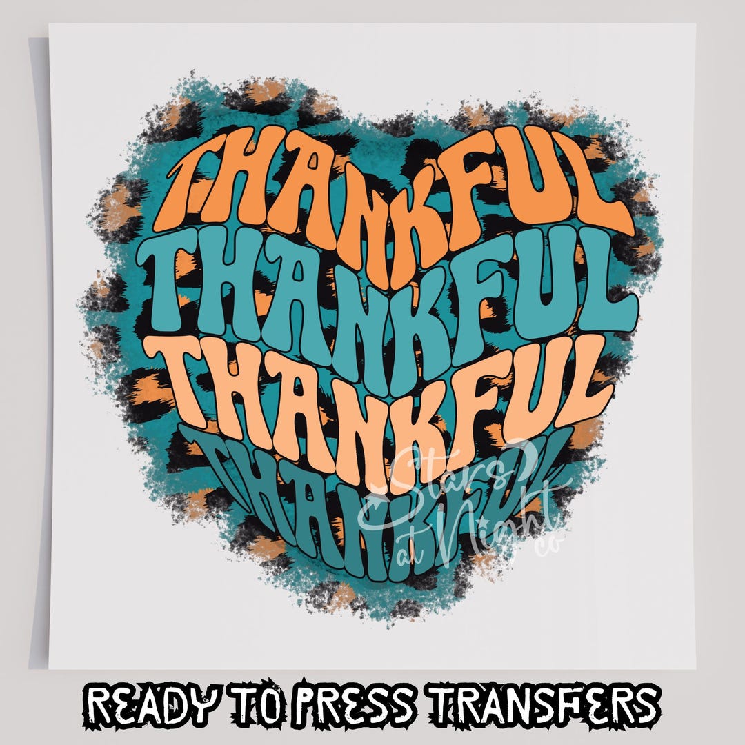 Thankful Heart DTF T-shirt Transfer, Ready to Press Transfer, Screen ...