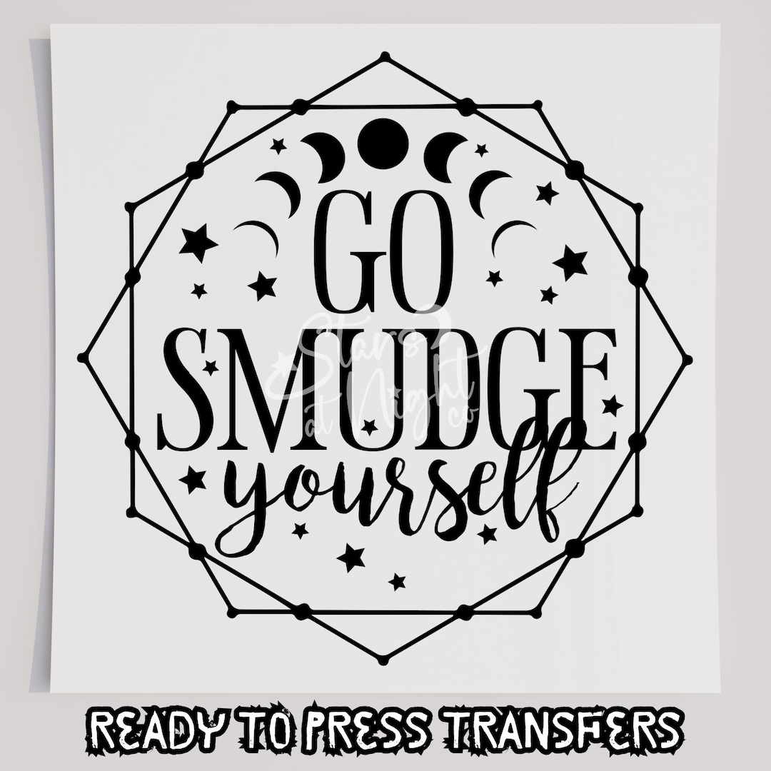 Go Smudge Yourself Moon Phases T-shirt Transfer, Ready to Press ...