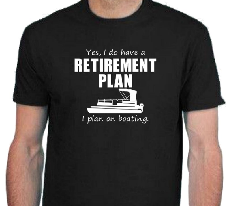 Pontoon Boat Retirement Plan T-shirt: Boating Humor Gift - Etsy
