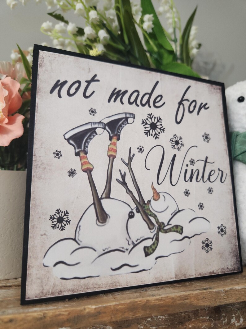 Funny Winter Sign: Not Made for Winter Snowman Decor - Etsy