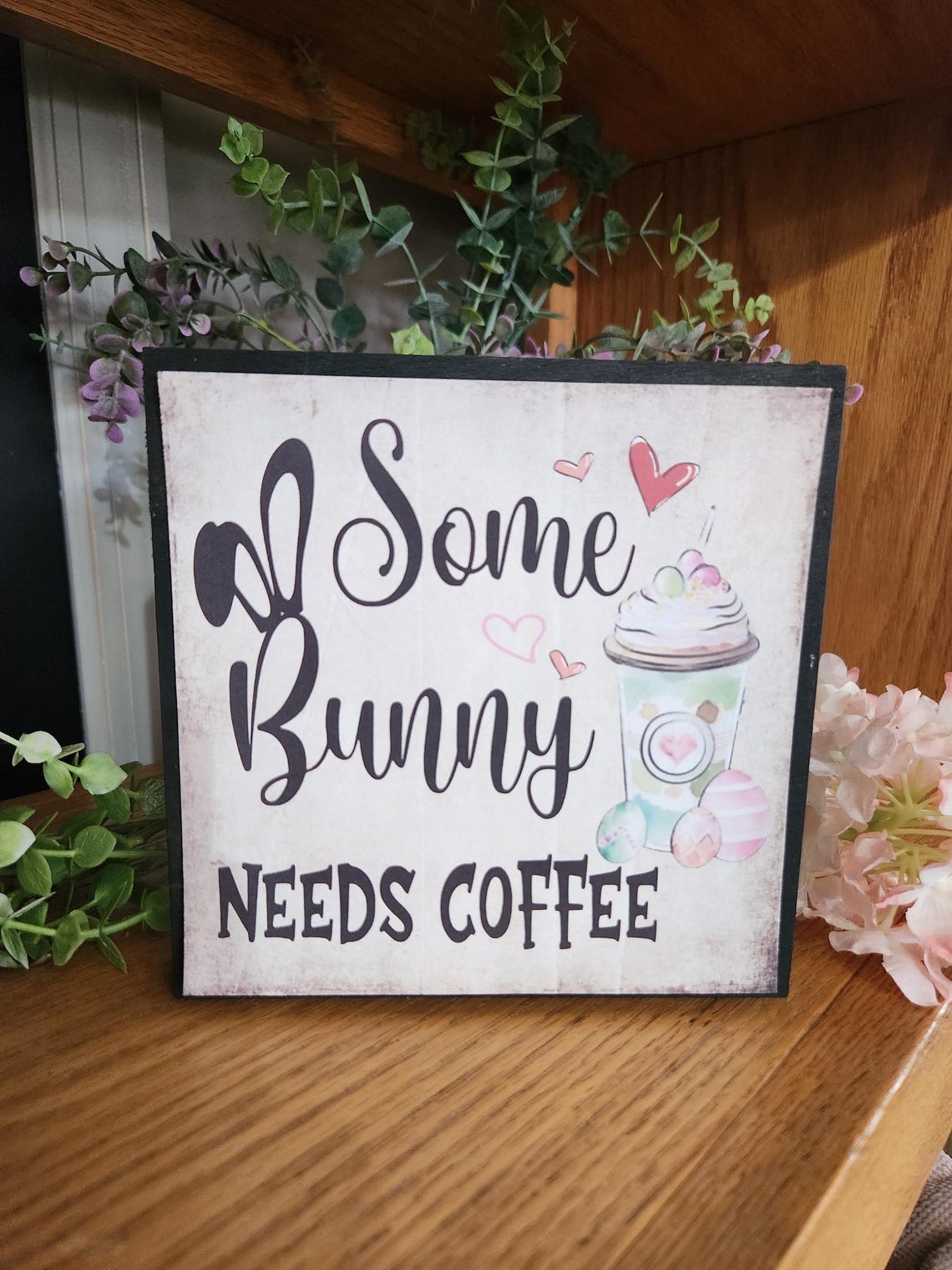 Some Bunny Needs Coffee Sign: Easter Tiered Tray Decor - Etsy