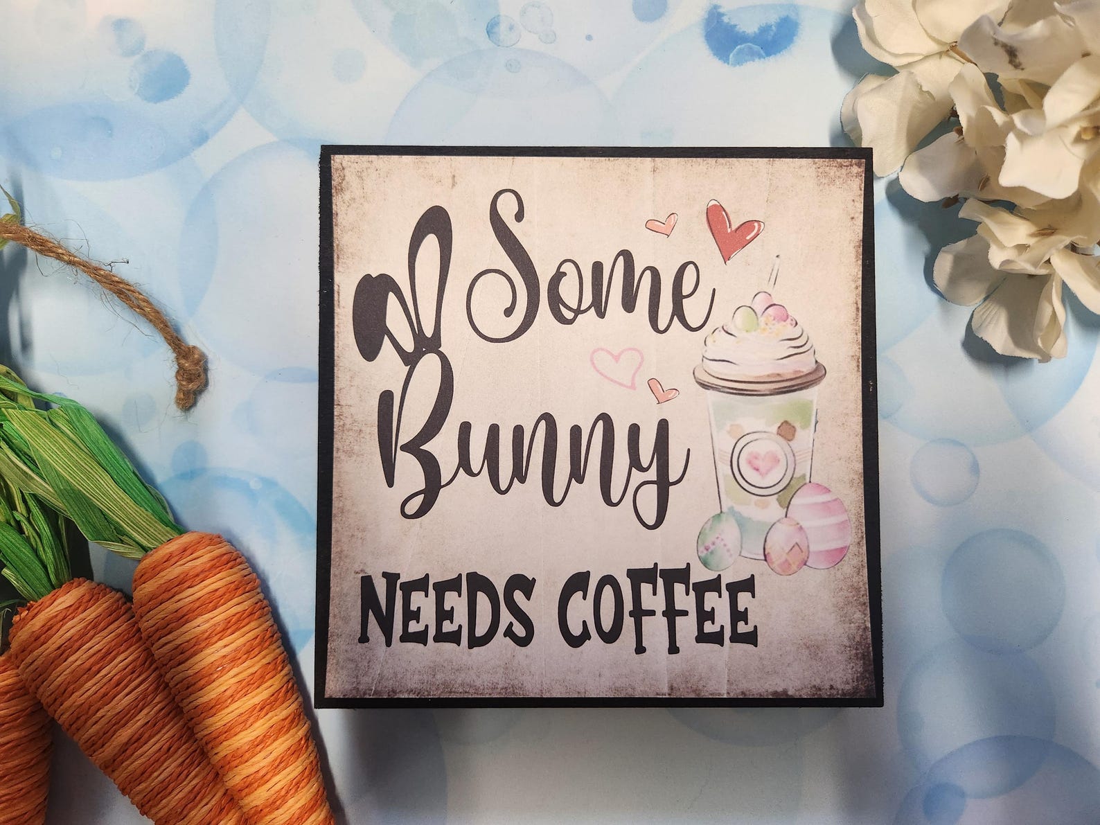 Some Bunny Needs Coffee Sign: Easter Tiered Tray Decor - Etsy