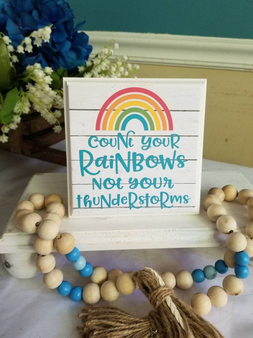 Count Your Rainbows Not Your Thunderstorms, Inspirational Signs for ...