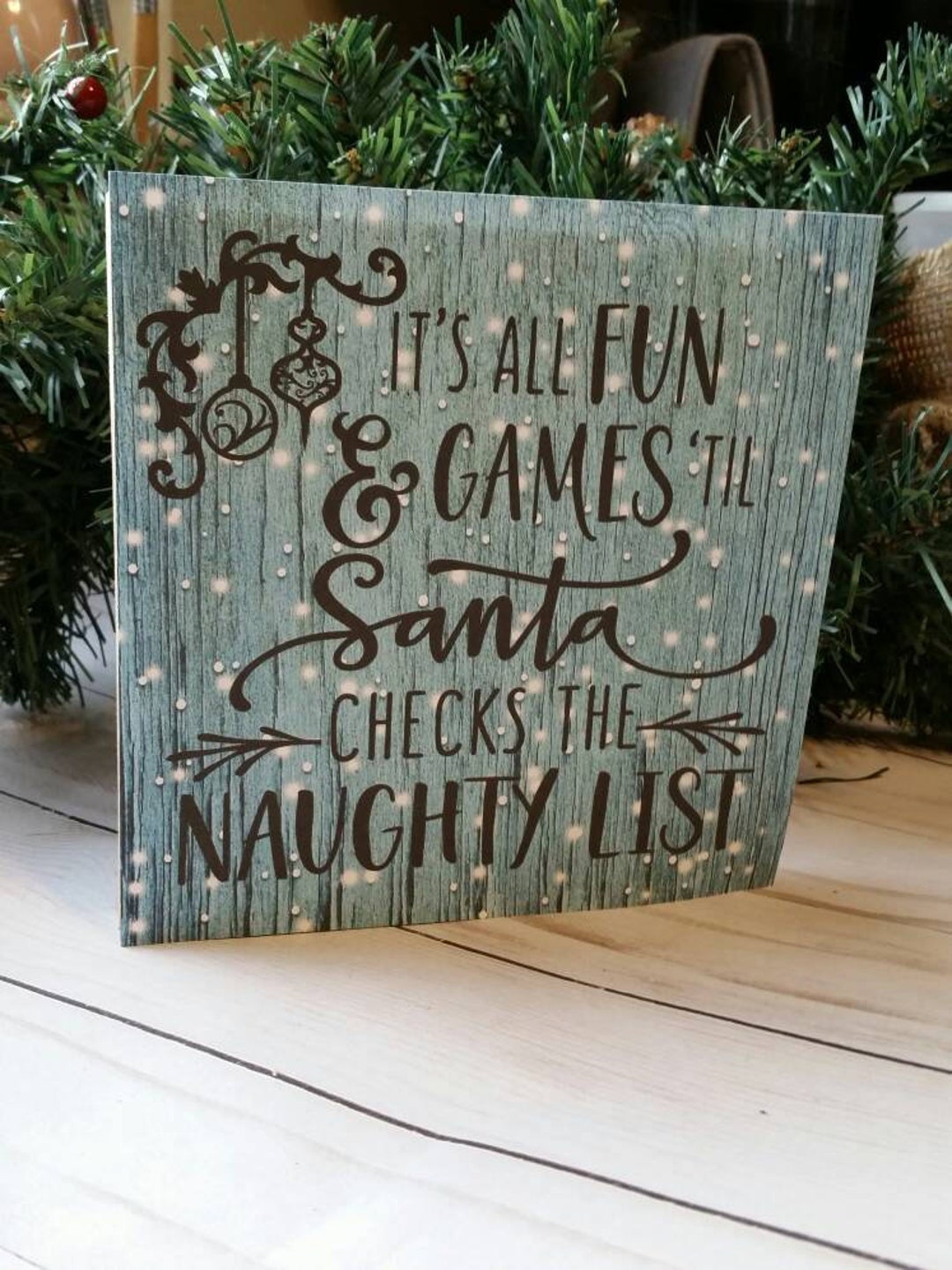 Wood Christmas Sign Its All Fun And Games Till Santa Checks The