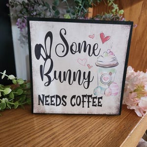 Some Bunny Needs Coffee Sign: Easter Tiered Tray Decor - Etsy