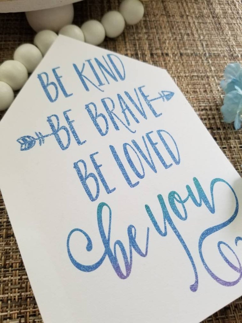 Be Kind Sign Be Brave Sign Family Sign Home Decor Signs | Etsy