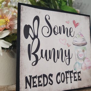 Some Bunny Needs Coffee Sign: Easter Tiered Tray Decor - Etsy