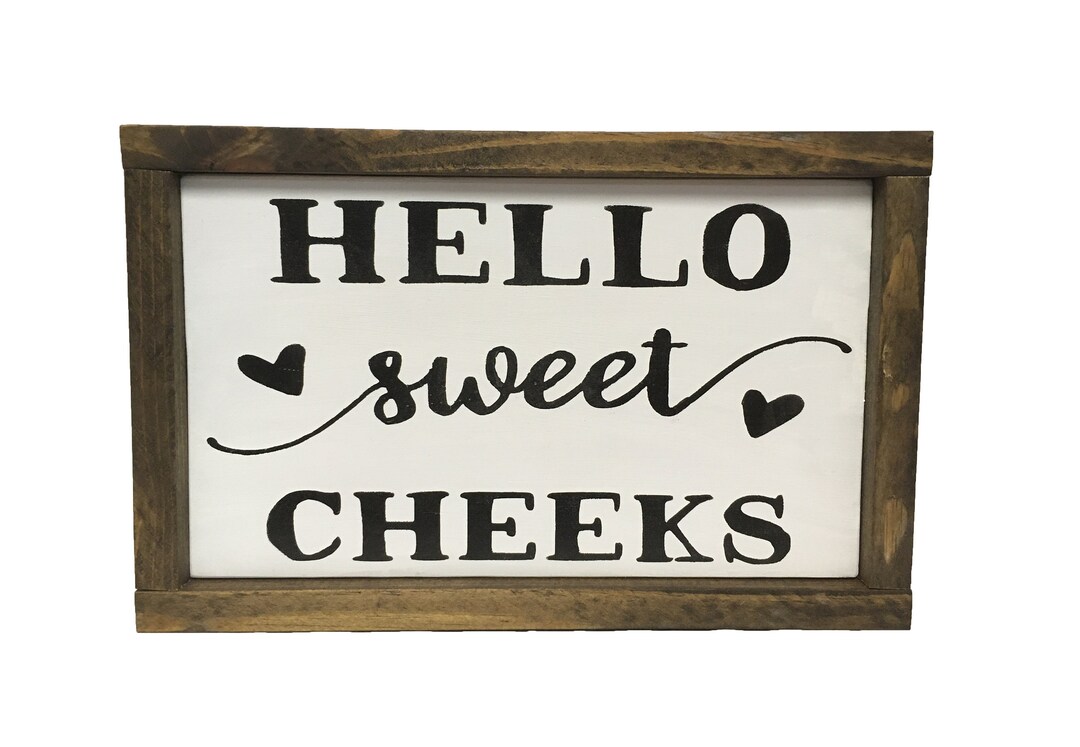 Hello Sweet Cheeks Sign Bathroom Decor Everyday Signs - Etsy