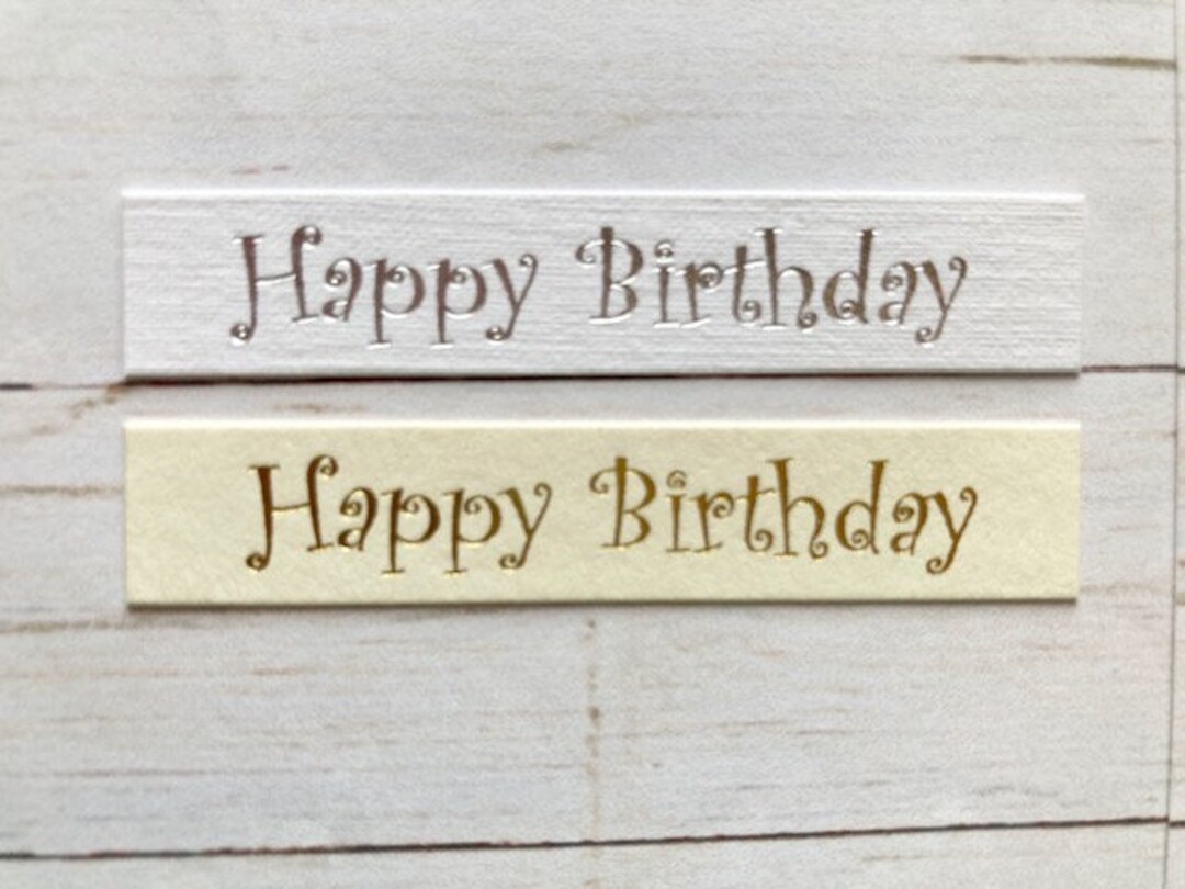 25 Happy Birthday Sentiments, Greetings Banners, Card Making, Foiled ...