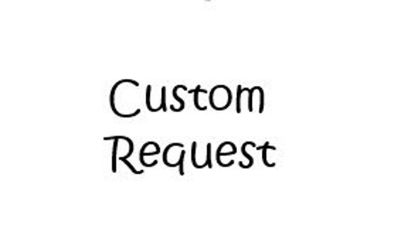 Custom Request | Etsy