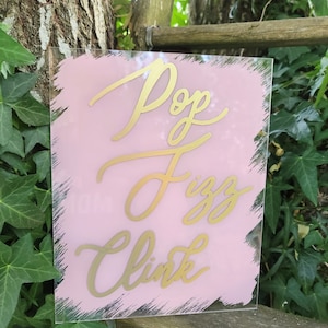 Pop Fizz Clink Hand Painted Acrylic Sign, Pop the Champagne, Bridal ...