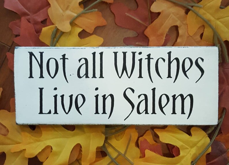 Not All Witches Live in Salem Salem Witch Sign Witch Decor | Etsy