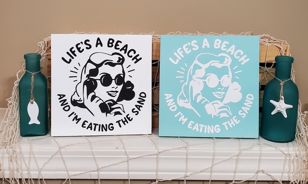 Life's a Beach, Funny Beach Sign, Gift for Her, Sarcastic Sign ...