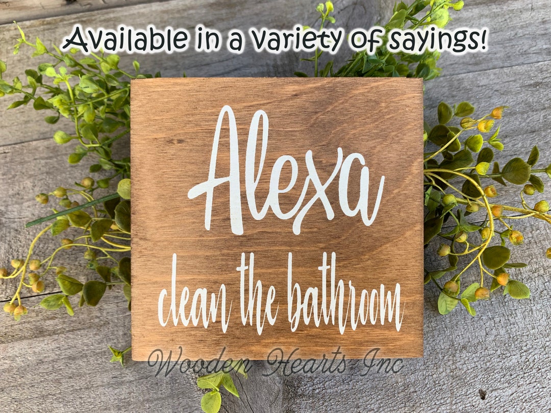 ALEXA Clean the Bathroom Sign Wood Do Dishes Laundry Room Chores Humor ...