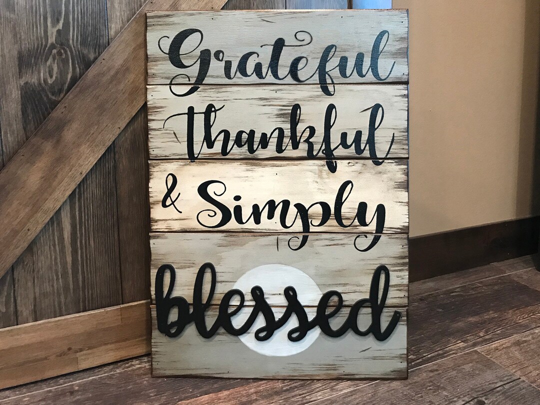 Grateful Thankful & Simply Blessed Wooden SIGN *beautiful Distressed ...