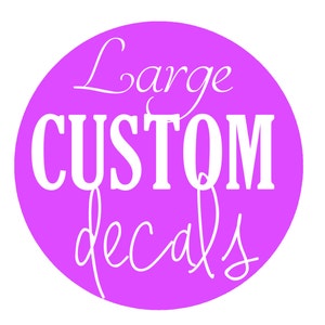 Design Your Own LARGE Custom Decals: Logos Quotes Text - Etsy