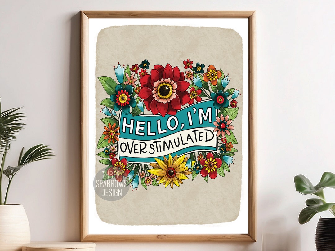Hello, I'm Overstimulated Print and Poster| Funny, Relatable Motherhood ...