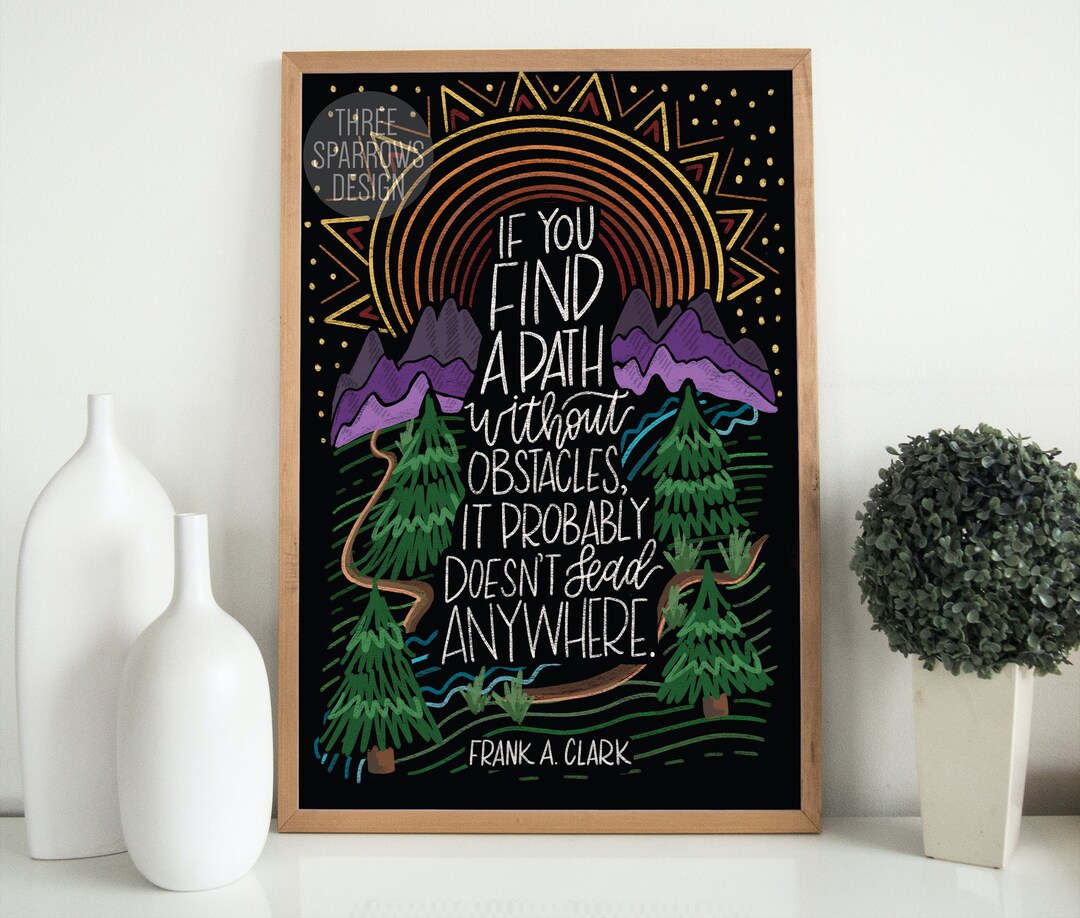 If You Find A Path Without Obstacles - Illustrated Quote Poster ...