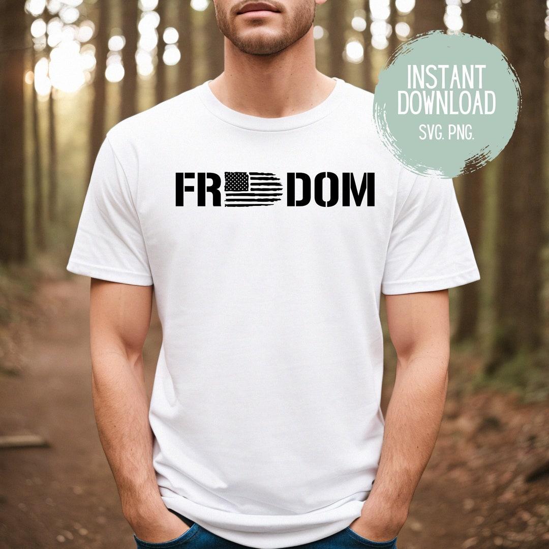 Freedom SVG, US Flag Shirt, Men Shirt, SVG Files, Digital Cut Files ...