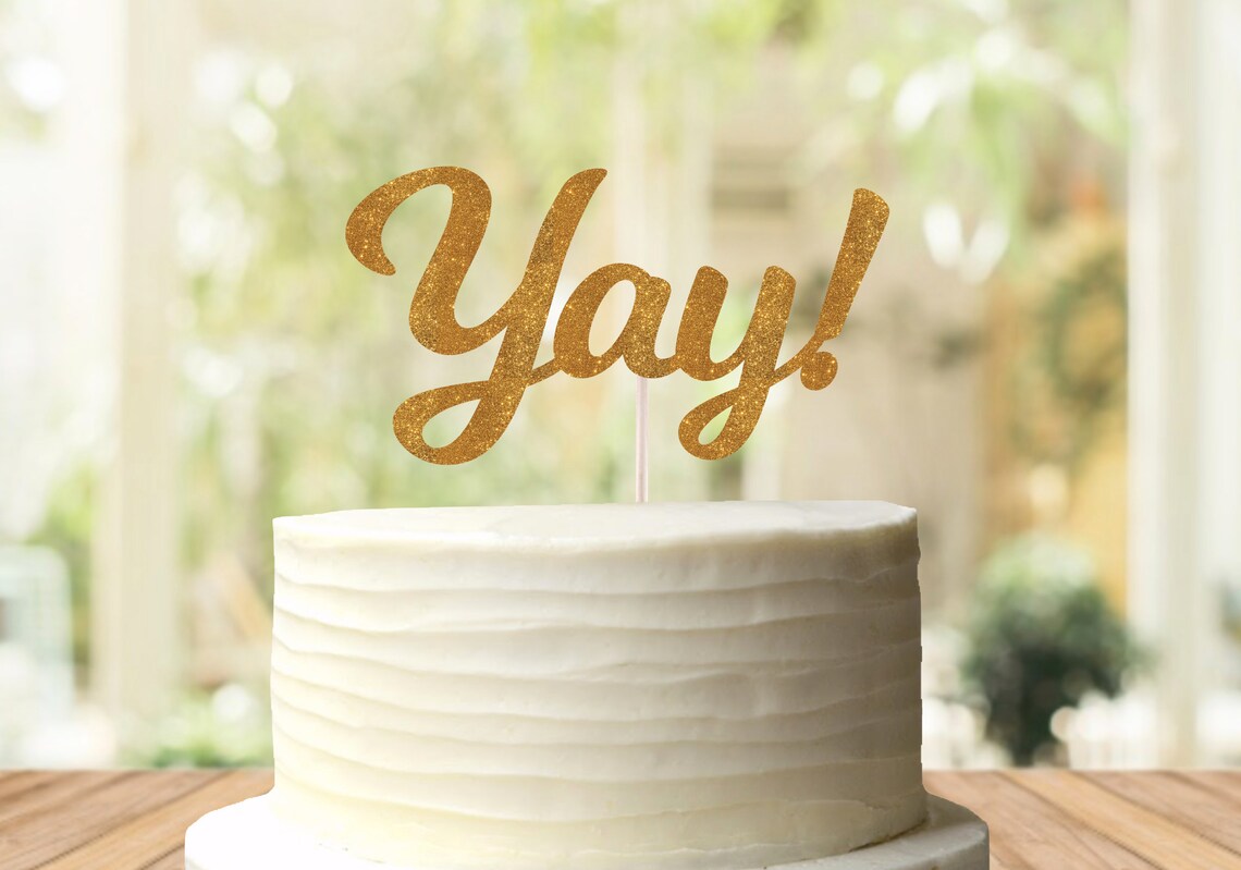Yay Cake Topper / Hooray / You Did It / Let's Celebrate / - Etsy
