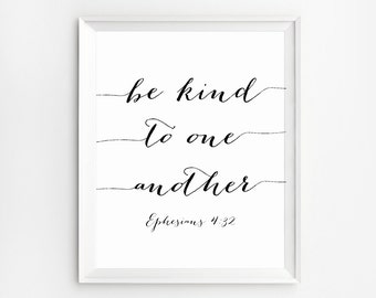 Bible Verse Prints Be Kind to One Another Ephesians 4:32 - Etsy UK