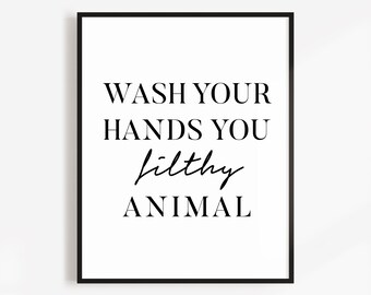 Wash Your Hands You Filthy Animal Sign Bathroom Wall Decor | Etsy