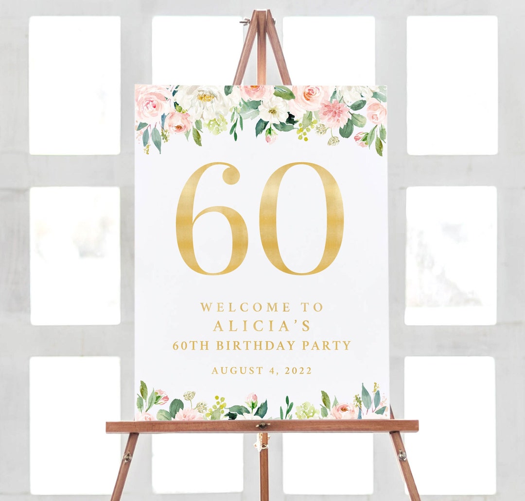 60th Birthday Party Decorations, Birthday Welcome Sign, Floral Birthday ...