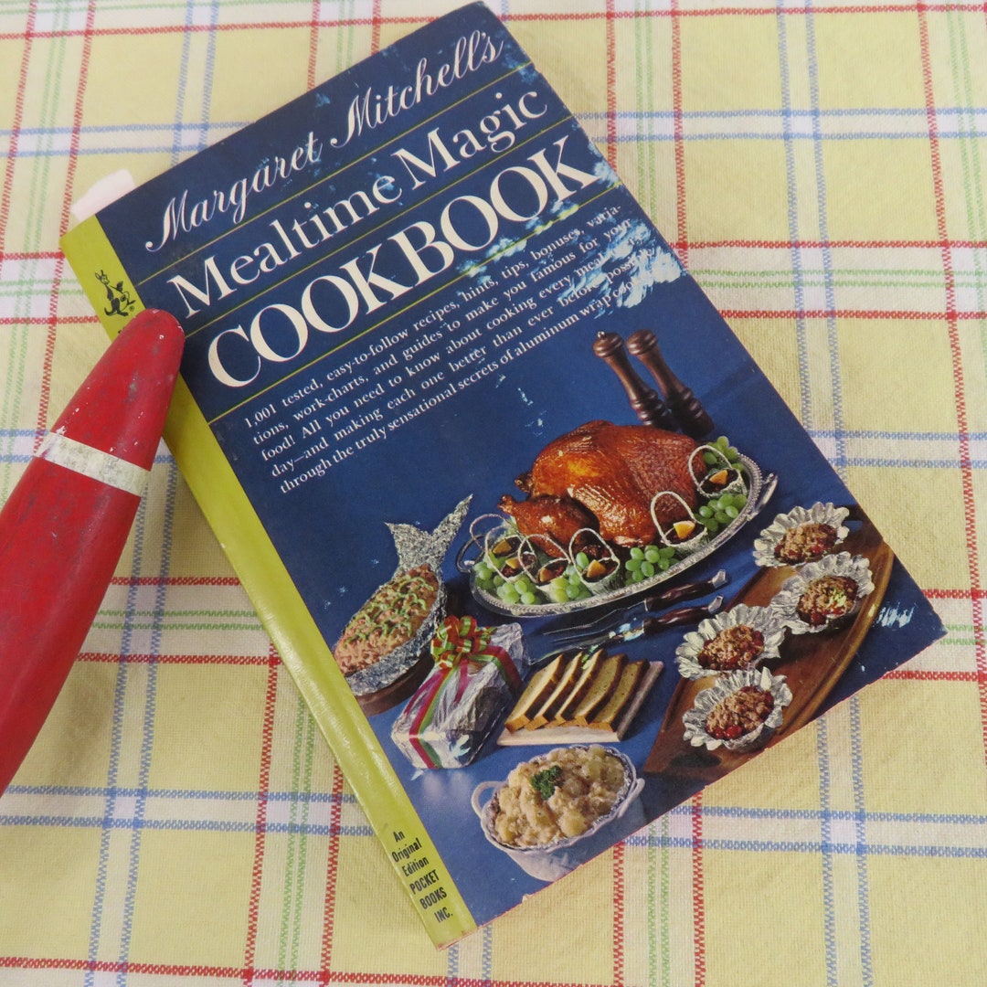 Margaret Mitchell's Mealtime Magic Cookbook 1964 1st Paperback Edition ...