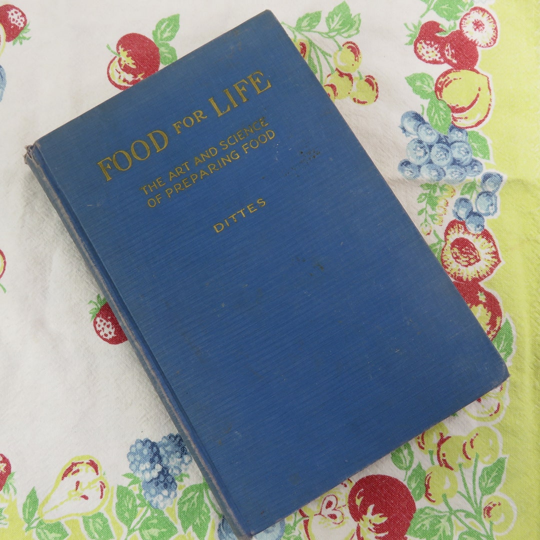 Food for Life 1935 1st Edition Art and Science of Preparing Food by ...
