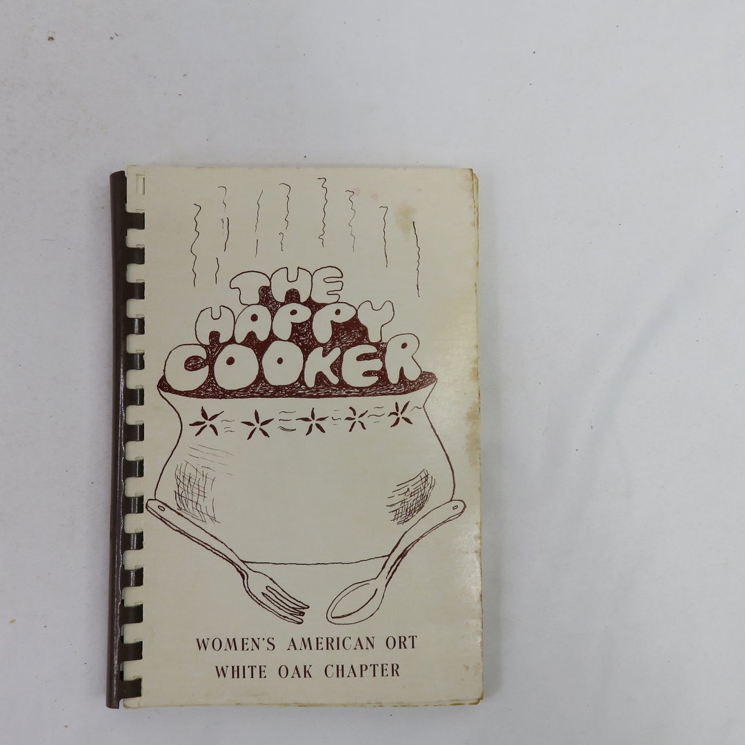 The Happy Cooker Women's American ORT White Oak Chapter Cookbook ...