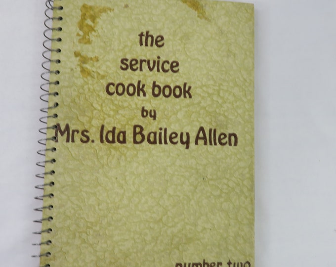 The Service Cookbook No. 2 by Mrs. Ida Bailey Allen 1935 200 Cooking ...