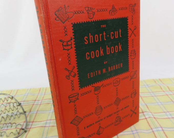 The Short-cut Cook Book by Edith Barber 1952 1st Edition Budget Recipes ...