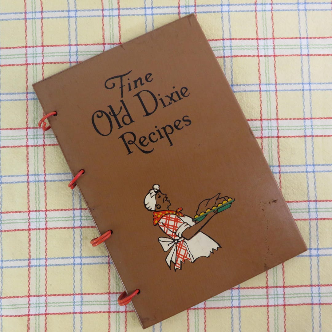 Fine Old Dixie Recipes Southern Cook Book 1939 1st Edition Soul Food ...