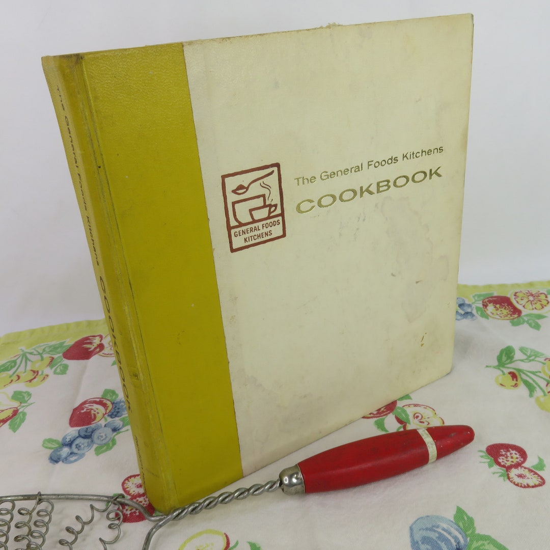 The General Foods Cookbook 1959 First Edition Illustrated Everyday and ...
