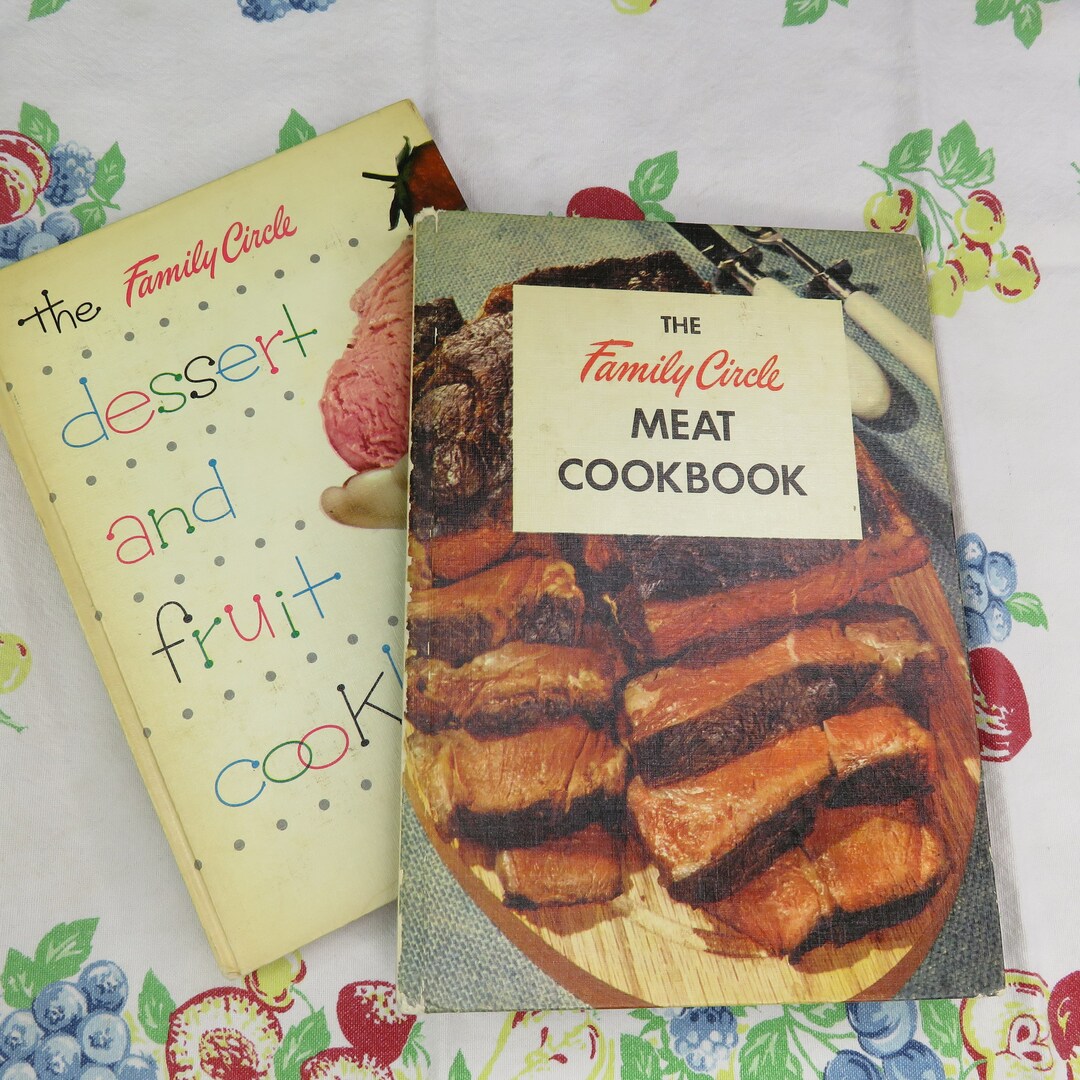 Lot of 2 the Family Circle Cook Books Meat Cookbook and the Dessert and ...