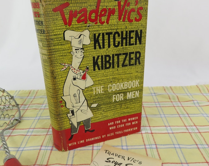 Trader Vic's Kitchen Kibitzer the Cookbook for Men 1952 1st Edition ...