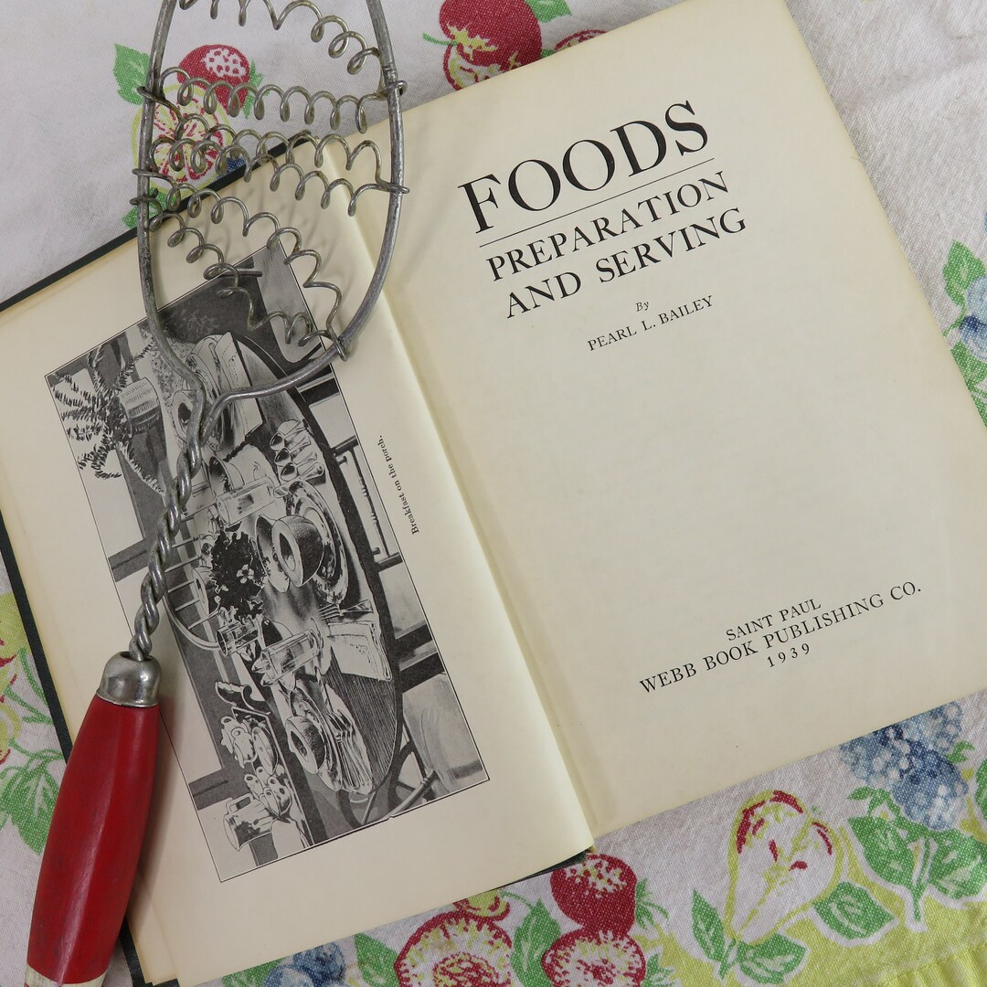 Foods Preparation and Serving 1939 by Pearl L Bailey Illustrated ...