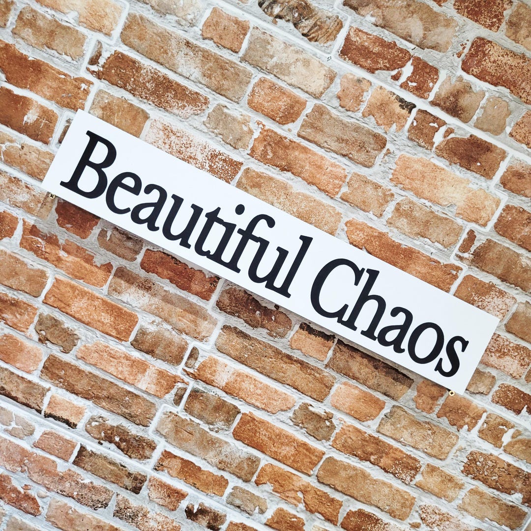 Beautiful Chaos Sign Funny Novelty Humour Joke Home Decor Living Room ...