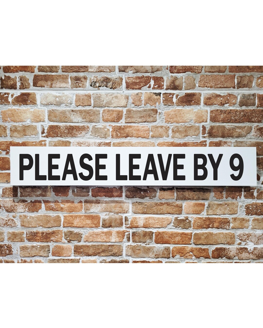 Please Leave by 9 Sign Funny Novelty Humour Joke Home Decor Living Room ...