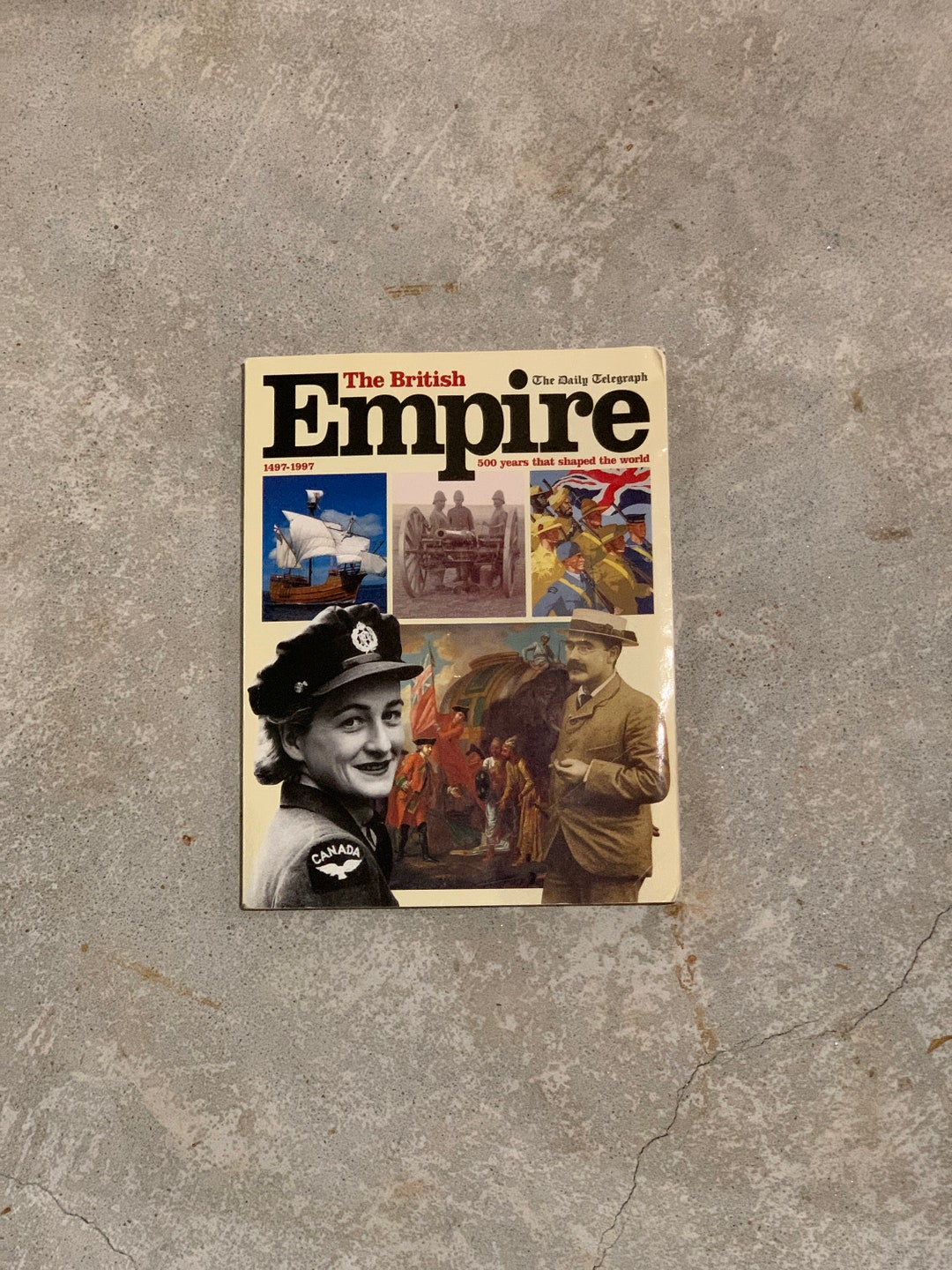 1997 the Daily Telegraph the British Empire 1497-1997: 500 Years That ...