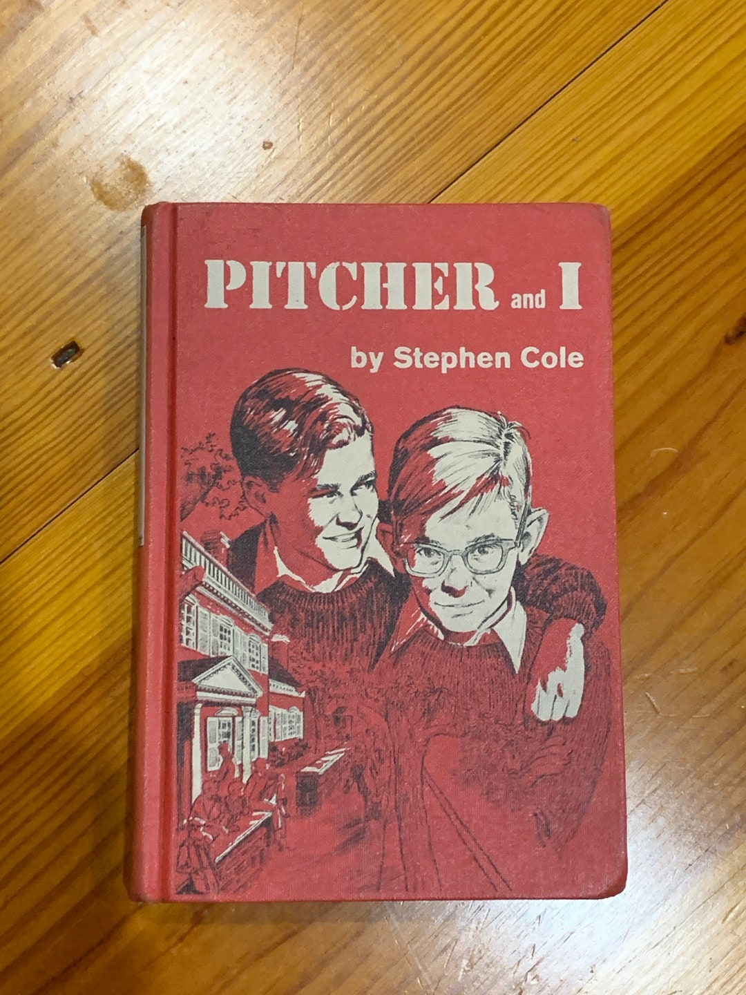 1963 Pitcher and I by Stephen Cole Hardcover Library Edition 156 Pp ...
